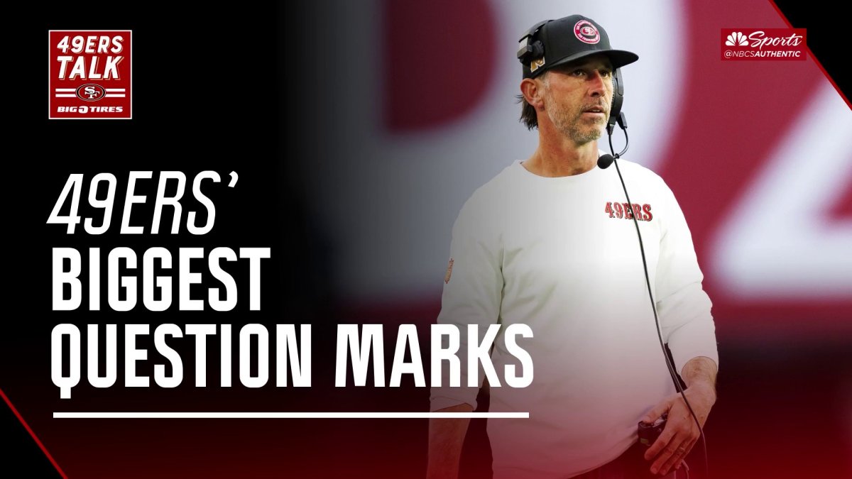 49ers Talk: What are San Francisco’s biggest question marks? – NBC ...