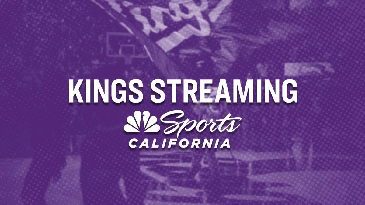 How to stream the Sacramento Kings – NBC Sports Bay Area & California